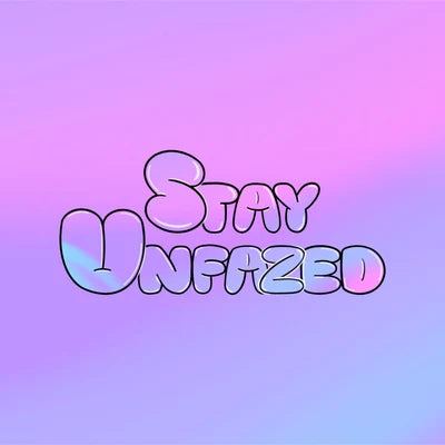 Stay UnfaZed